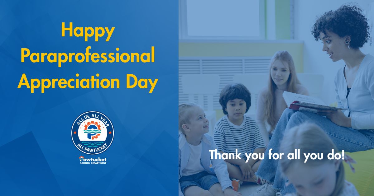 Happy Paraprofessional Appreciation Day! – Pawtucket School Department